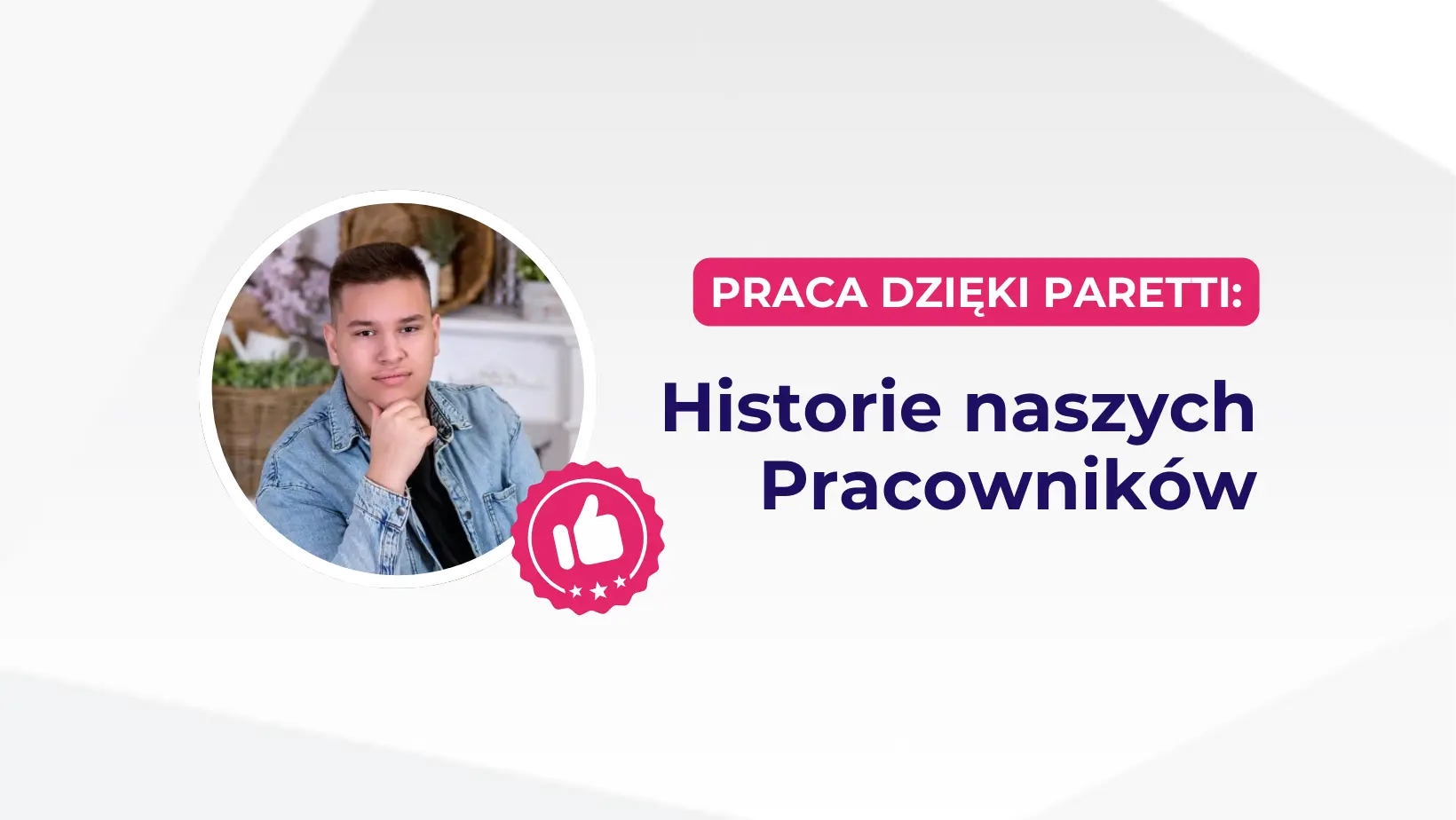 Praca dzięki PARETTi: Historia Bohdana Pomazan - PARETTi Agencja Pracy - Rekrutacja dla firm ...